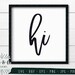 SVG Files, Hi Svg, Wall Art Svg, Home Svg, Farmhouse Svg, Cricut ...
