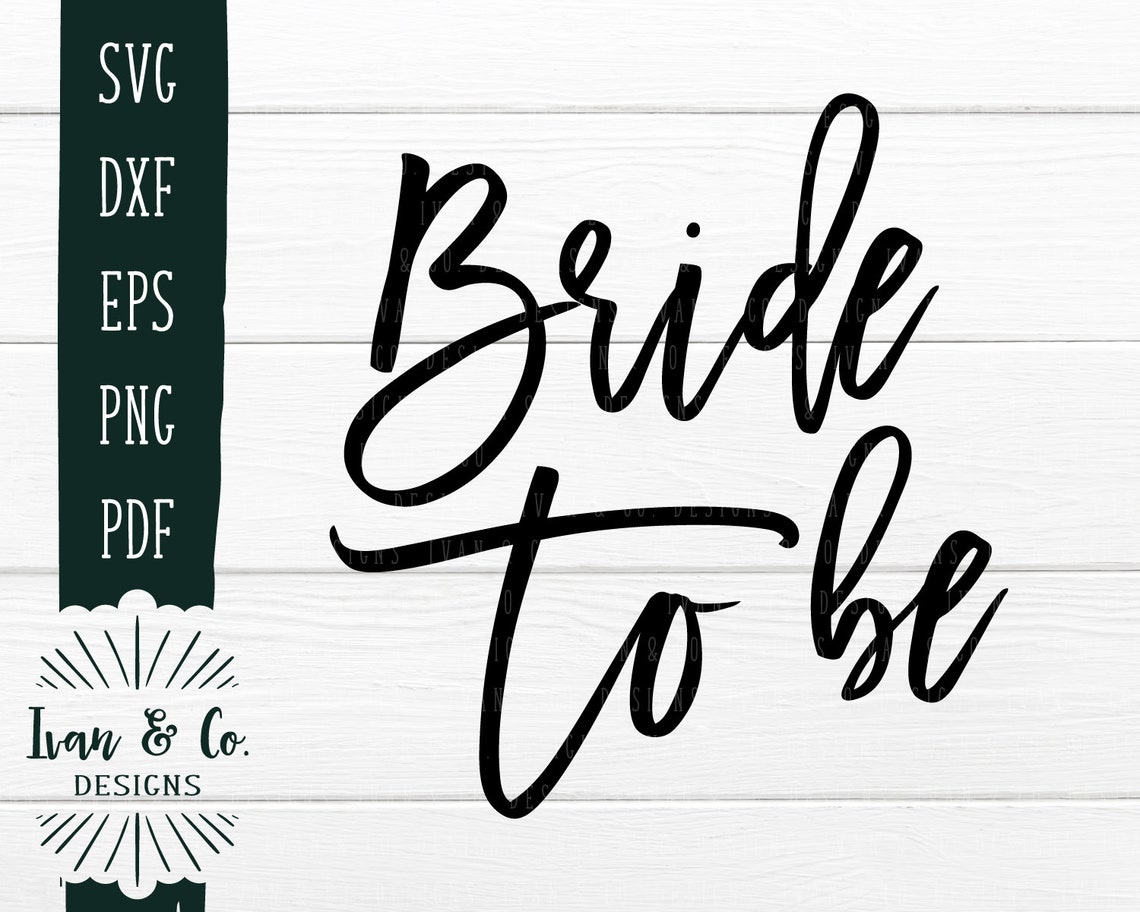 Bride to Be SVG Files Wedding Svg Bachelorette Svg Vector - Etsy