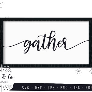 SVG Files, Gather Svg, Gather Sign Svg, Vector, Cliparts, Cricut ...