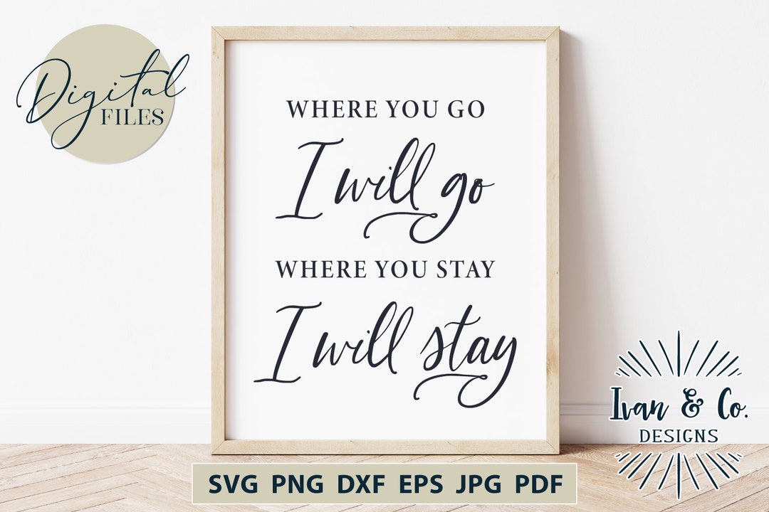 Where You Go I Will Go SVG Christian Svg Files for Cricut Designs Bible ...
