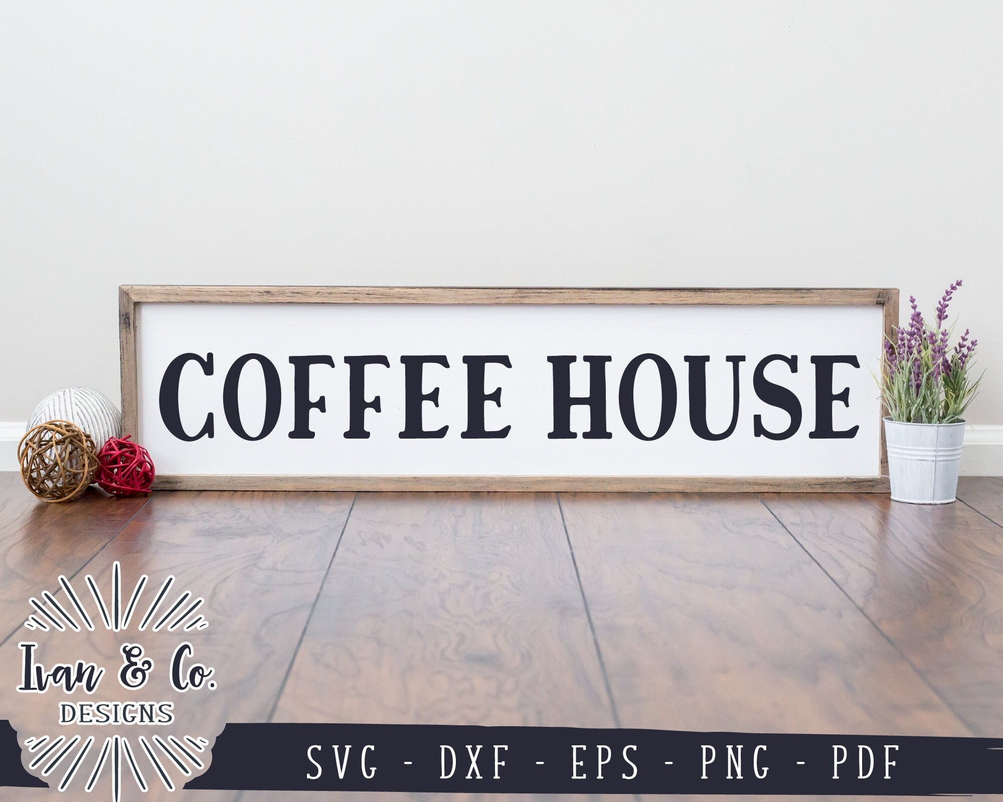 Coffee House SVG Files Farmhouse Svg Kitchen Svg Home Svg - Etsy