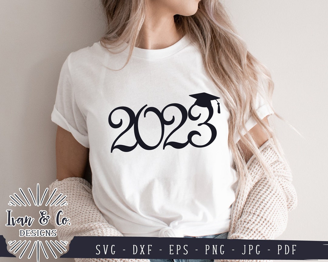 Graduation 2023 SVG Files, Graduation Cap Svg, Class of 2023, Graduate ...
