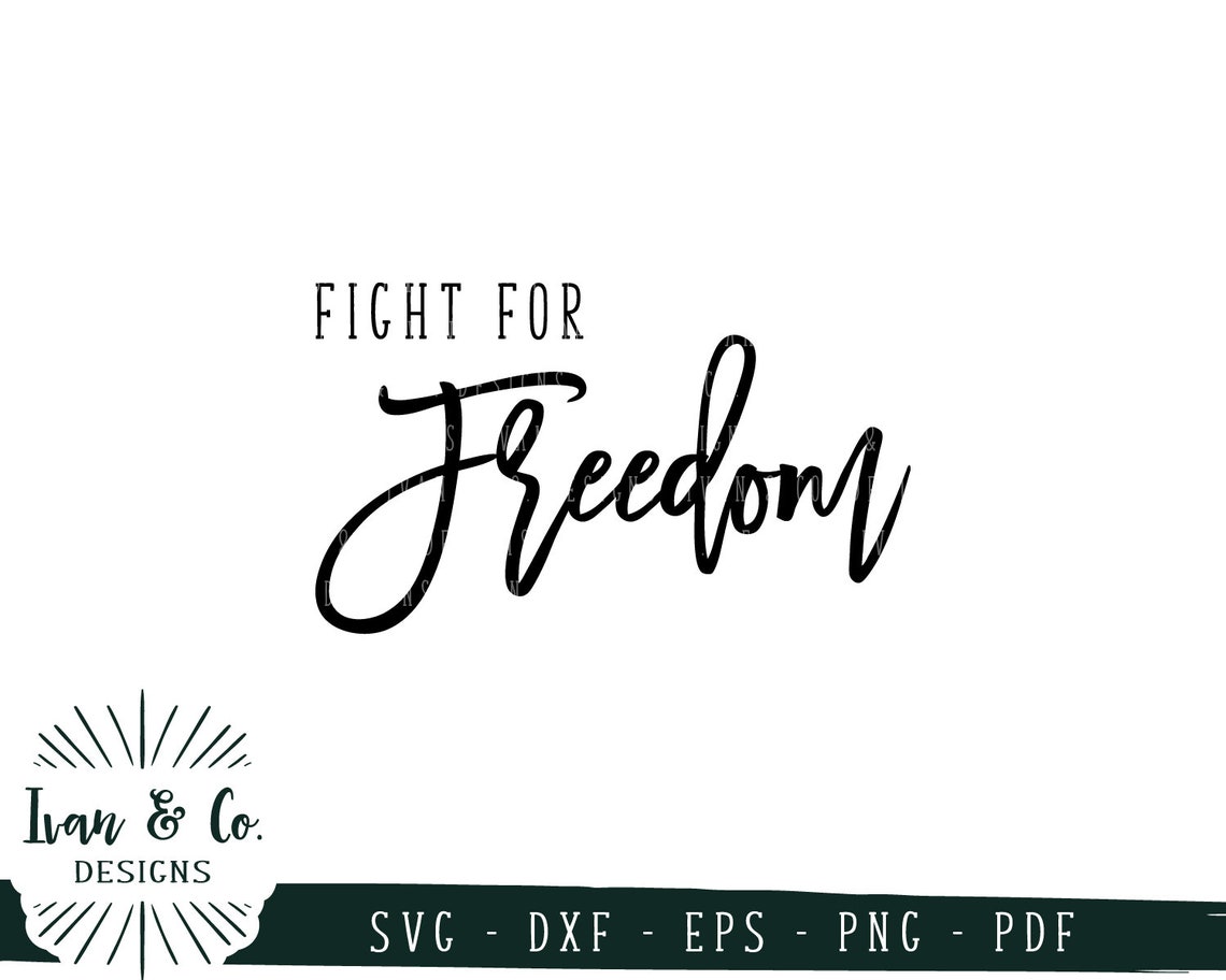 SVG Files, Fight for Freedom Svg, Freedom Svg, Vector Outline, Cricut ...