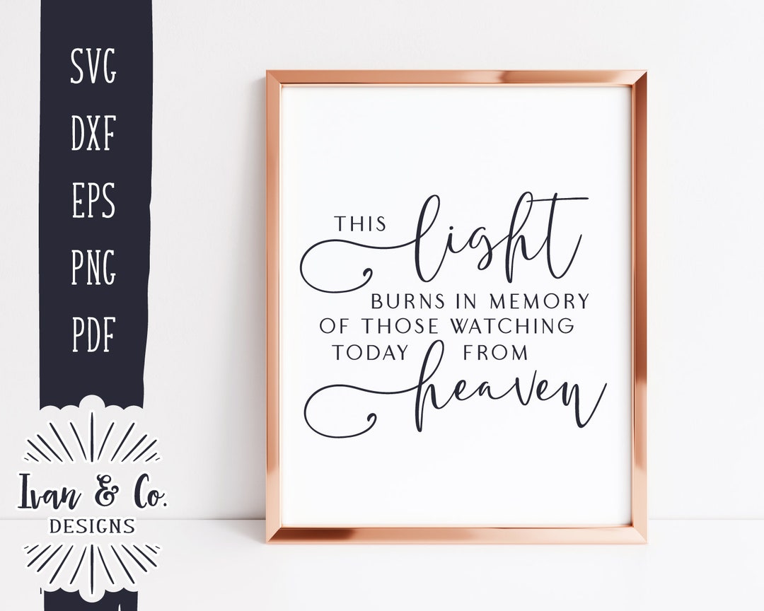 SVG Files, This Light Burns Svg, in Memory of Svg, in Honor of Svg ...