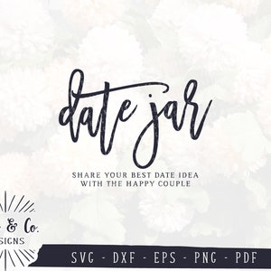 SVG Files, Date Jar Svg, Wedding Svg, Date Night Ideas Sign Svg, Bridal ...