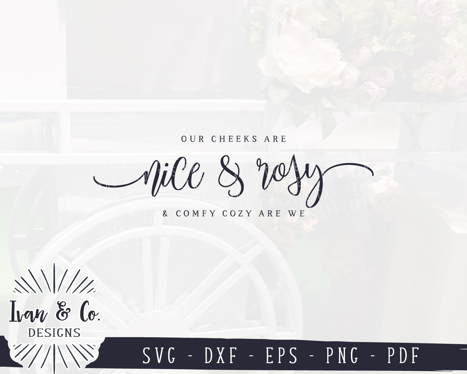 SVG Files Our Cheeks Are Nice and Rosy and Comfy Cozy Are We - Etsy