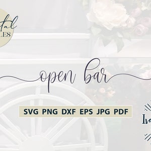 SVG Files, Open Bar Svg, Wedding Svg, Cricut, Silhouette, Cutting Files ...