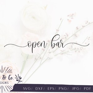 SVG Files Open Bar Svg Wedding Svg Cricut Silhouette - Etsy