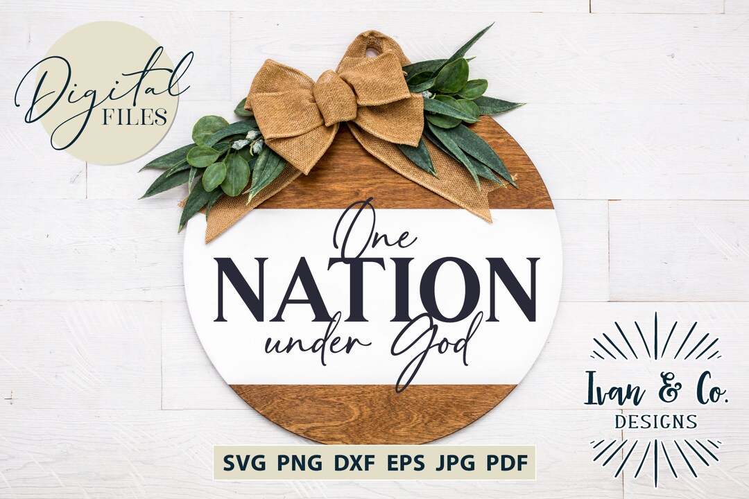 One Nation Under God Svg Files, Patriotic Svg, 4th of July ...