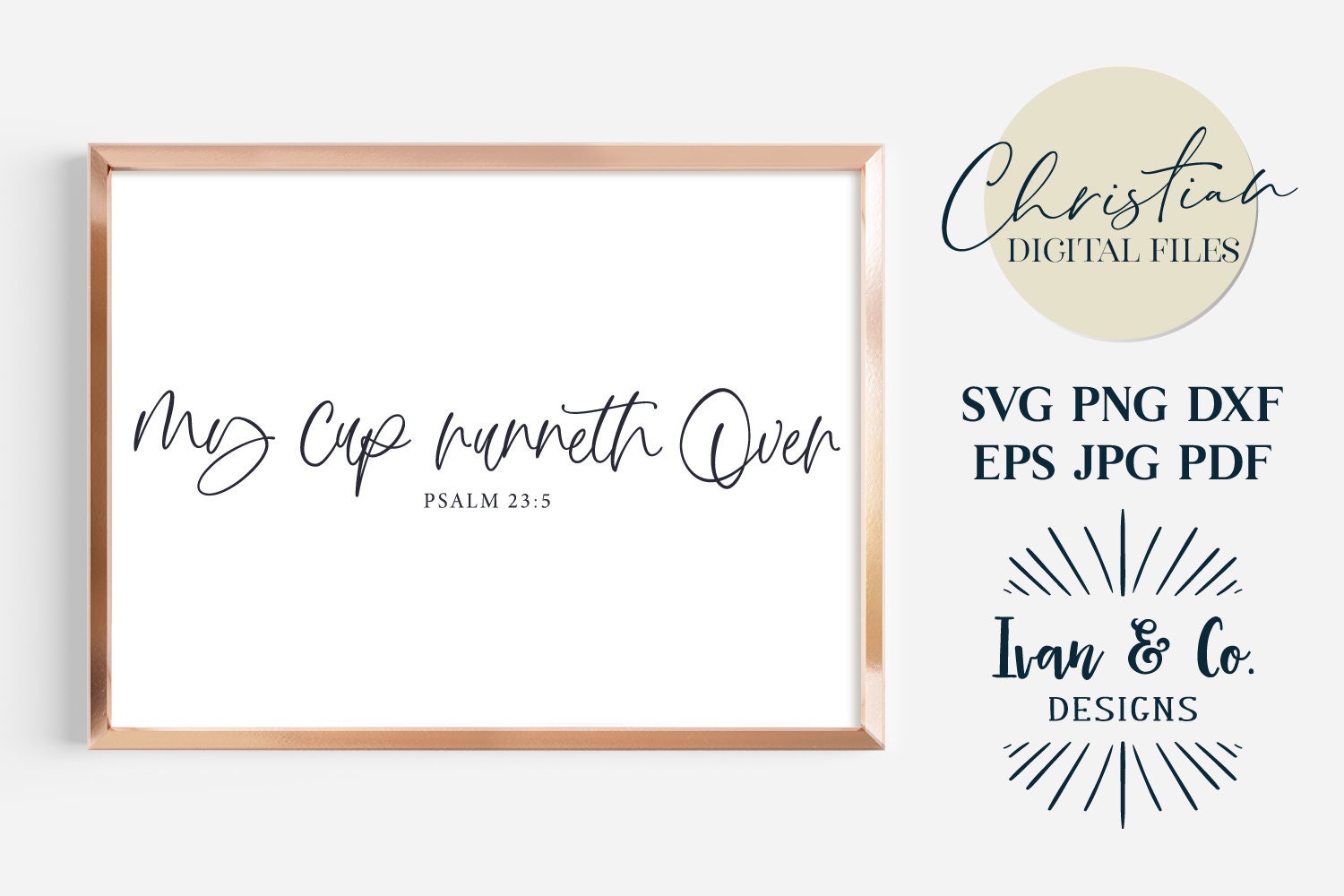 My Cup Runneth Over Svg Files, Christian Svg, Psalm 23:5, Bible Verse ...