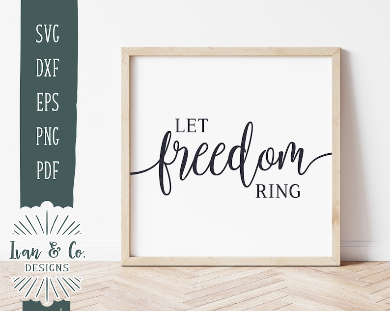 Svg Files Let Freedom Ring Svg America Svg 4th of July - Etsy