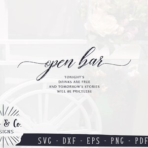 SVG Files, Open Bar Svg, Wedding Svg, Open Bar Sign, Wedding Bar Sign ...