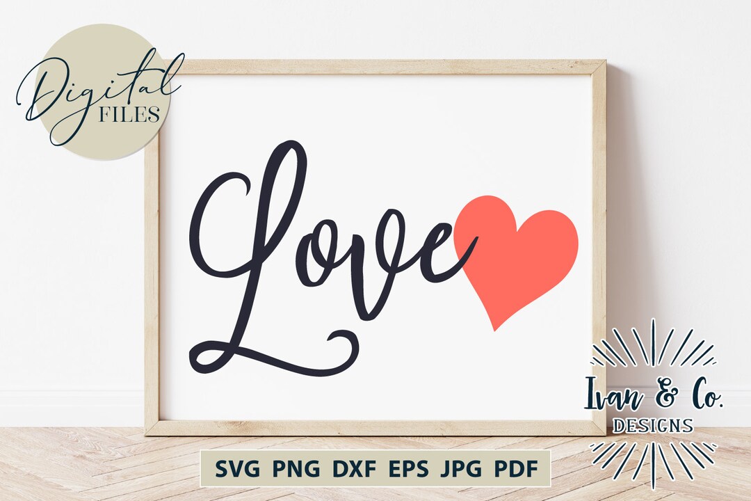 Love SVG Valentine Svg Files for Cricut Designs Valentine Shirt Svg ...