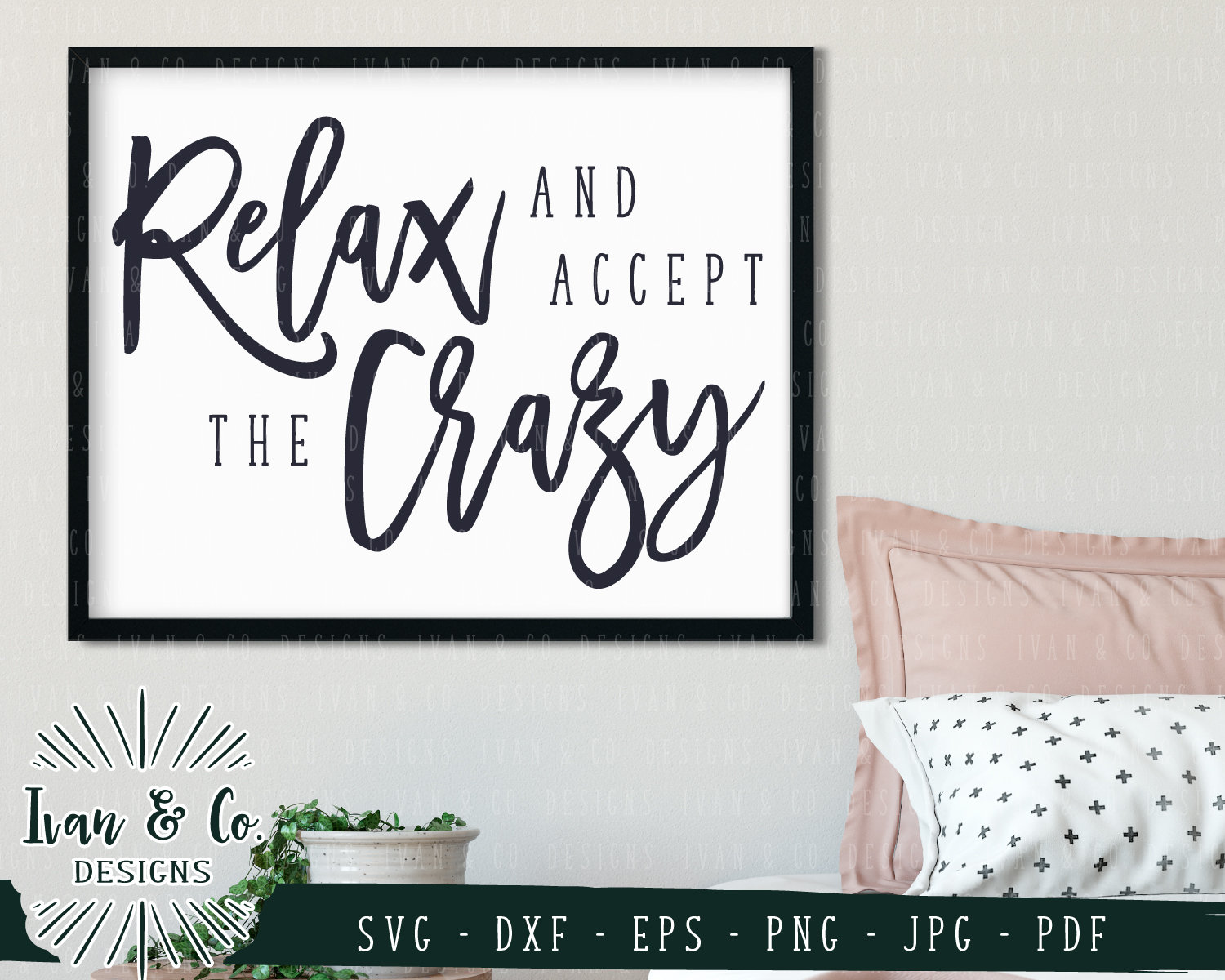SVG Files, Relax and Accept the Crazy Svg, Mom Life Svg, Clip Arts ...