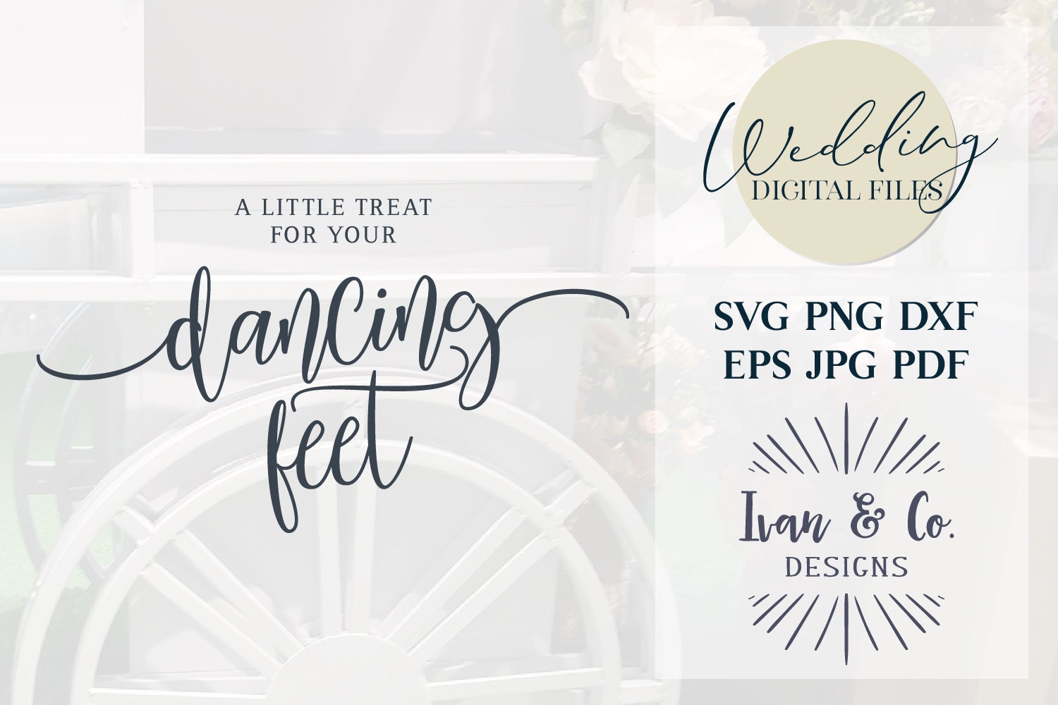 A Little Treat for Your Dancing Feet Svg Files, Wedding Dancing Feet ...