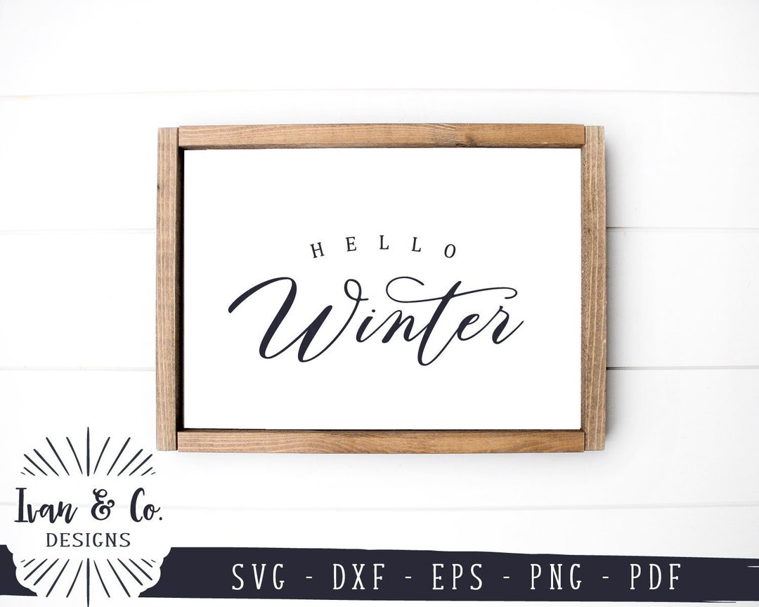 SVG Files, Hello Winter Svg, Winter Svg, Home Sign Svg, Farmhouse Sign ...