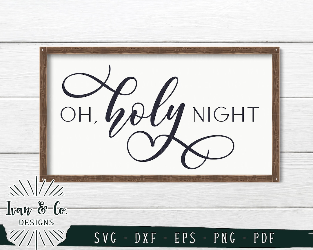 SVG Files, Oh Holy Night Svg, Christmas Svg, Winter Svg, Holiday Svg ...