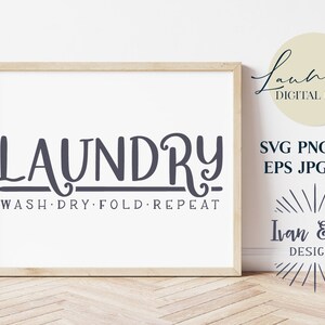 Laundry Svg Files, Laundry Room Svg, Farmhouse Svg, Wash, Dry, Fold ...