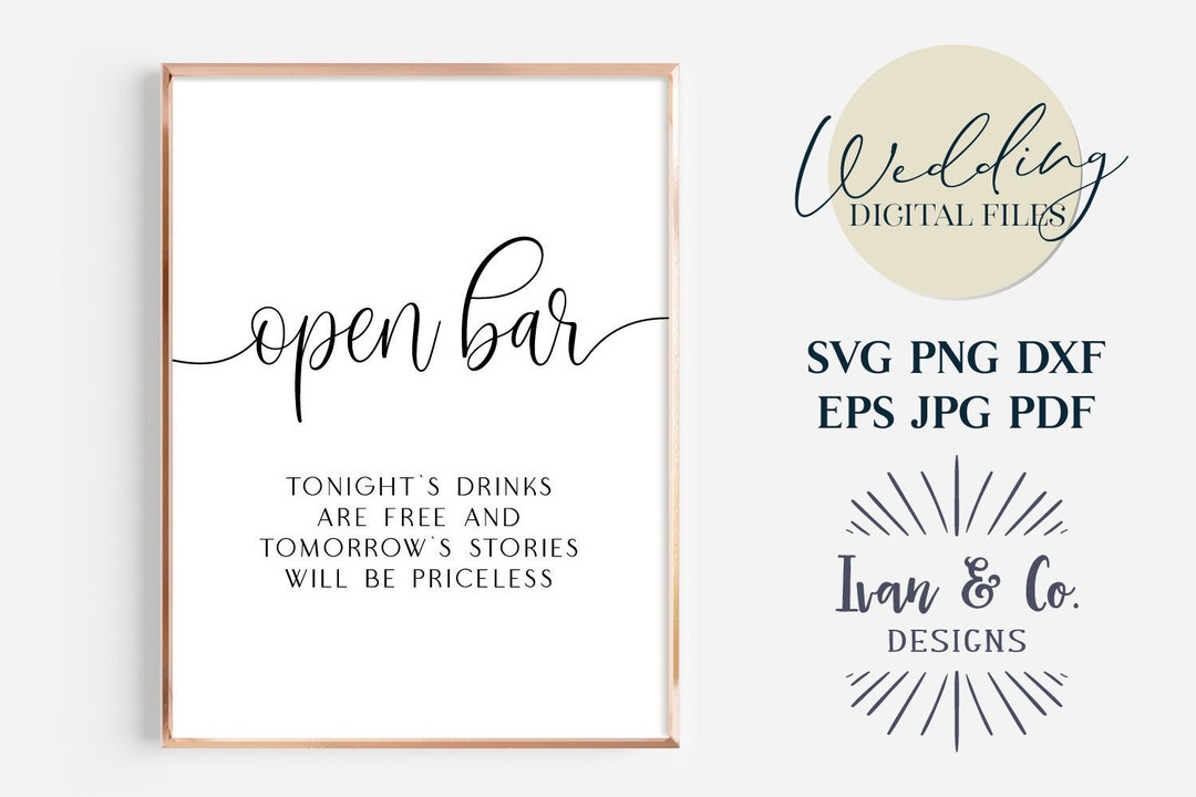 Open Bar Svg Files, Wedding Svg, Wedding Bar Sign, Printable ...