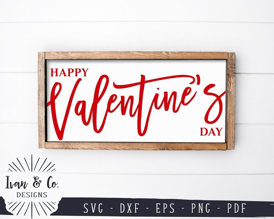 SVG Files, Happy Valentine's Day Svg, Love Quote Svg, Valentine Svg ...