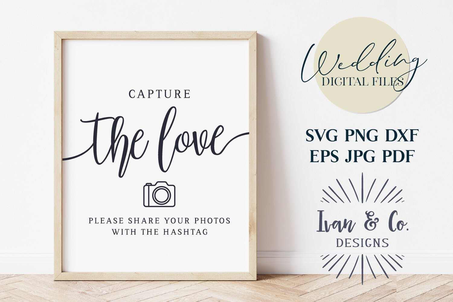 Capture the Love Svg Files, Wedding Sign Svg, Hashtag Svg, Love Svg ...