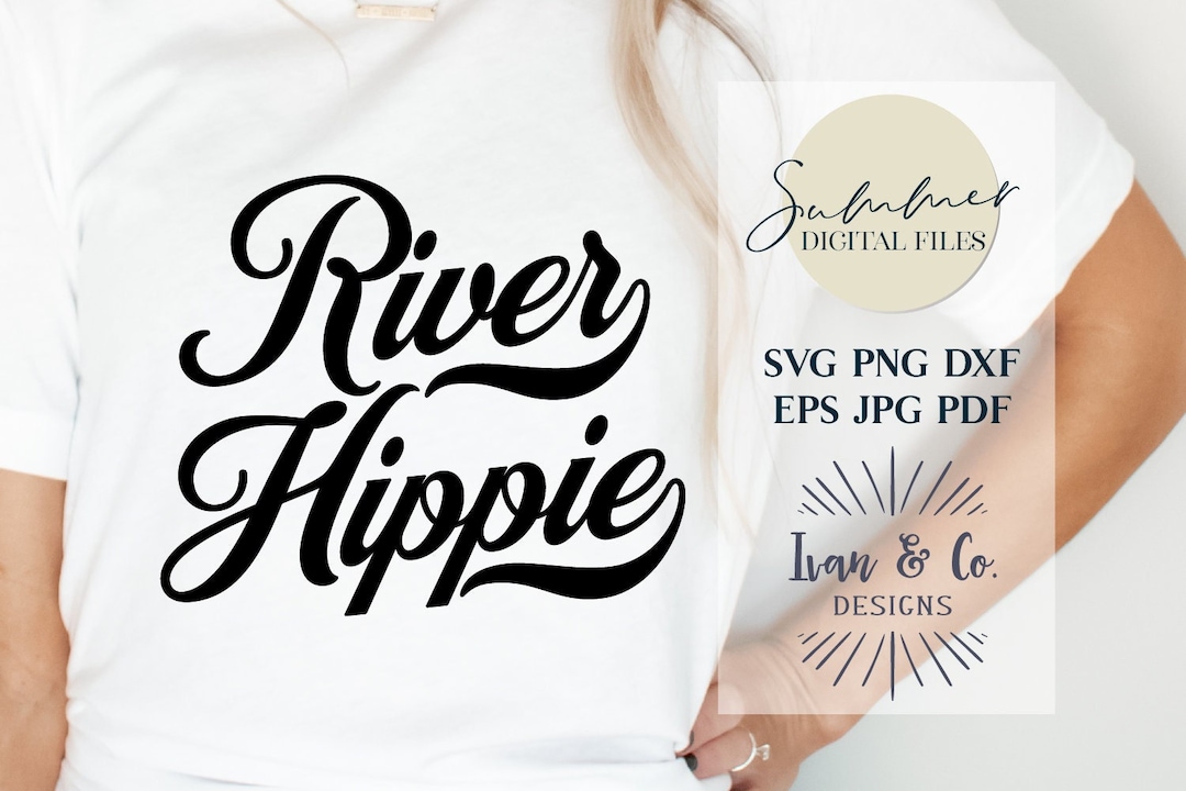 River Hippie Svg Files, River Life Svg, Summer Svg, Vacay Svg, Cricut ...