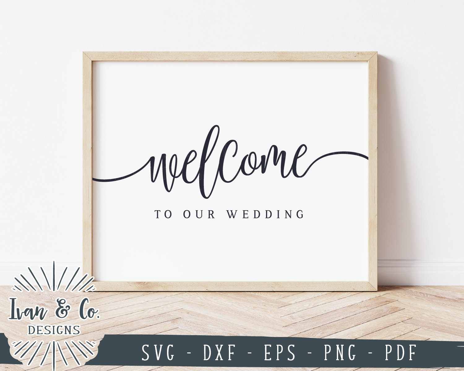 SVG Files, Welcome to Our Wedding Svg, Wedding Svg, Wedding Sign ...