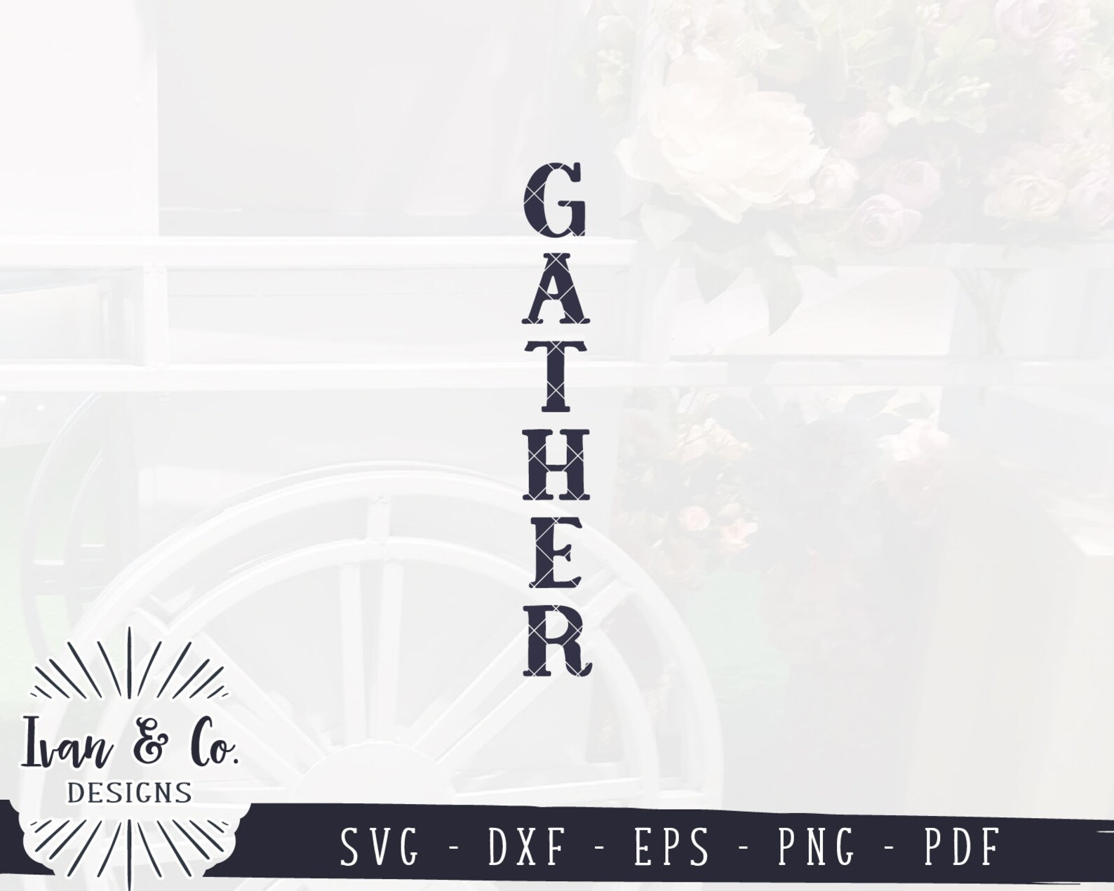 SVG Files, Gather Sign Svg, Tall Gather Svg, Vertical Gather Svg ...