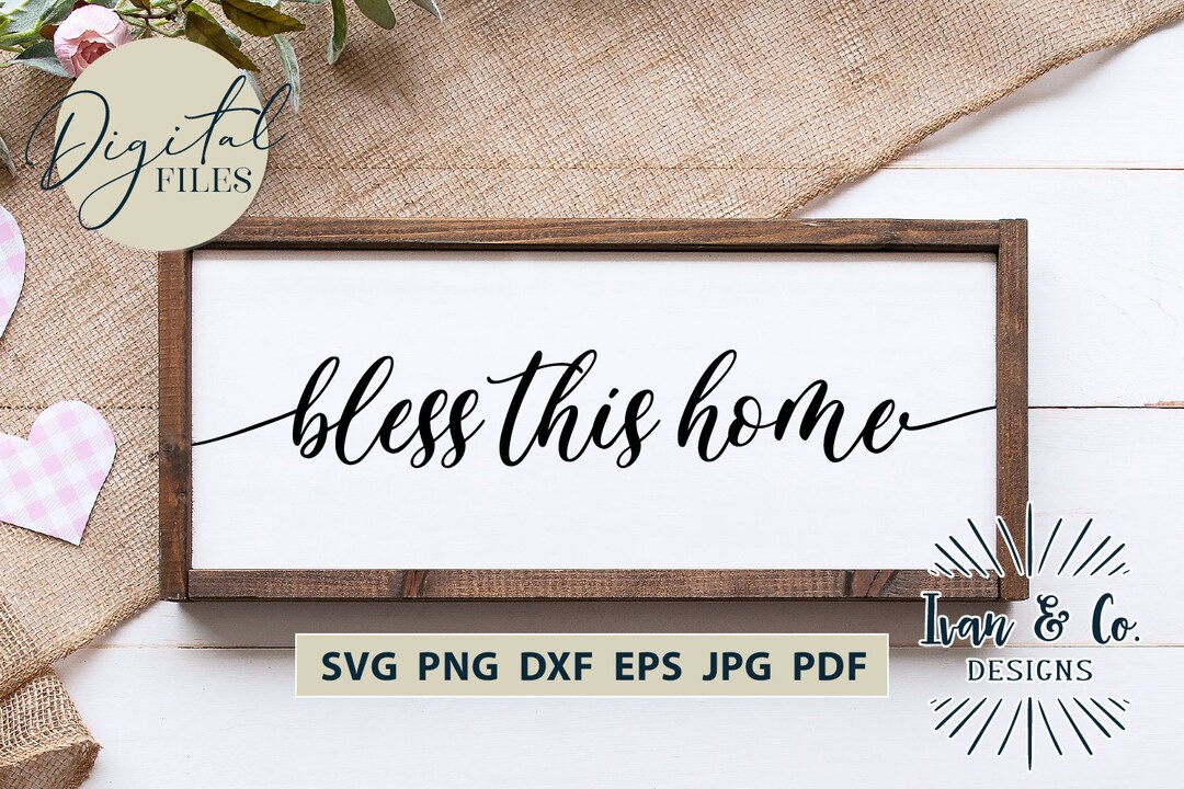 Bless This Home SVG Christian Svg Family Svg Files for Cricut Designs ...