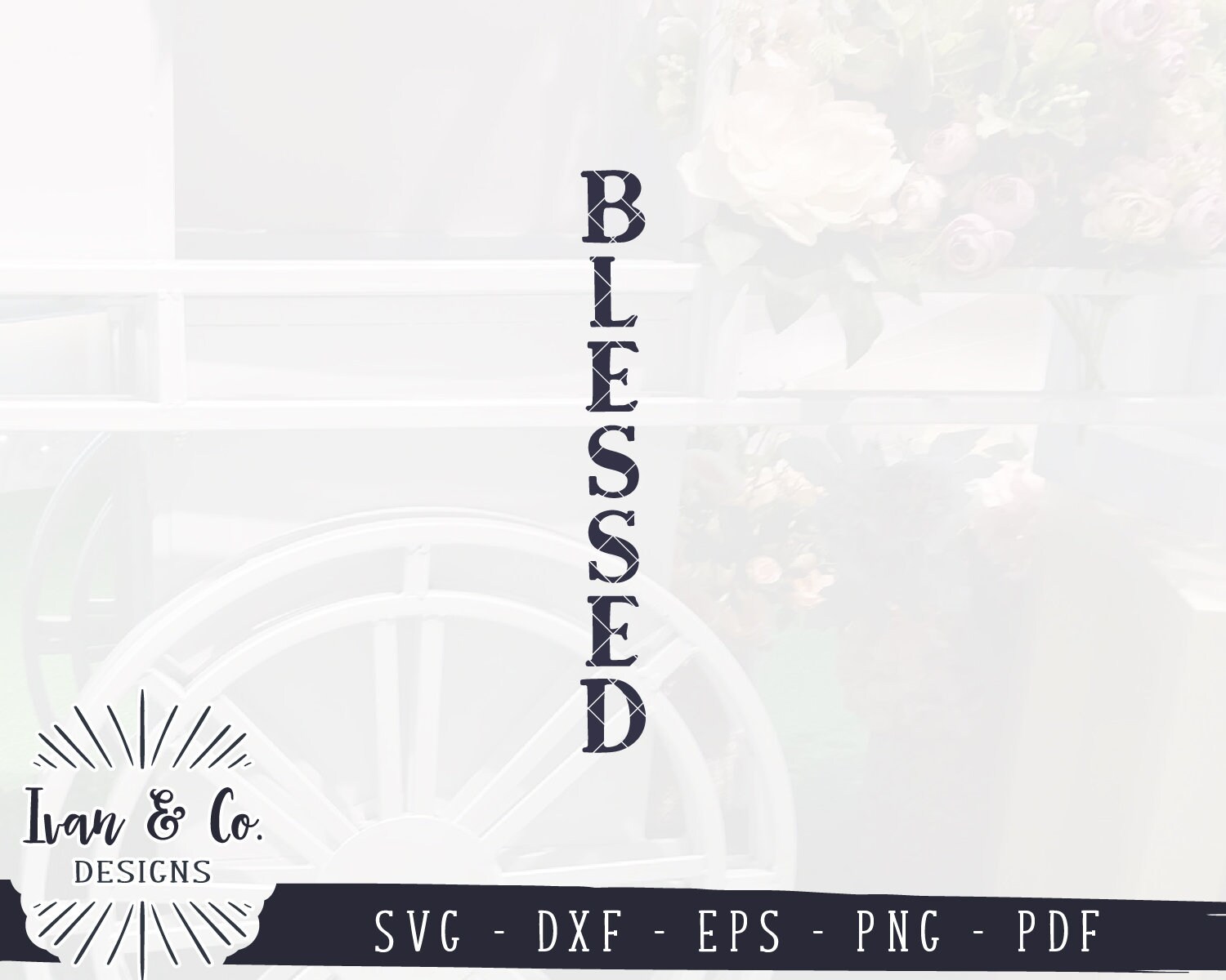 SVG Files, Blessed Svg, Tall Blessed Svg, Vertical Sign Svg, Christian ...