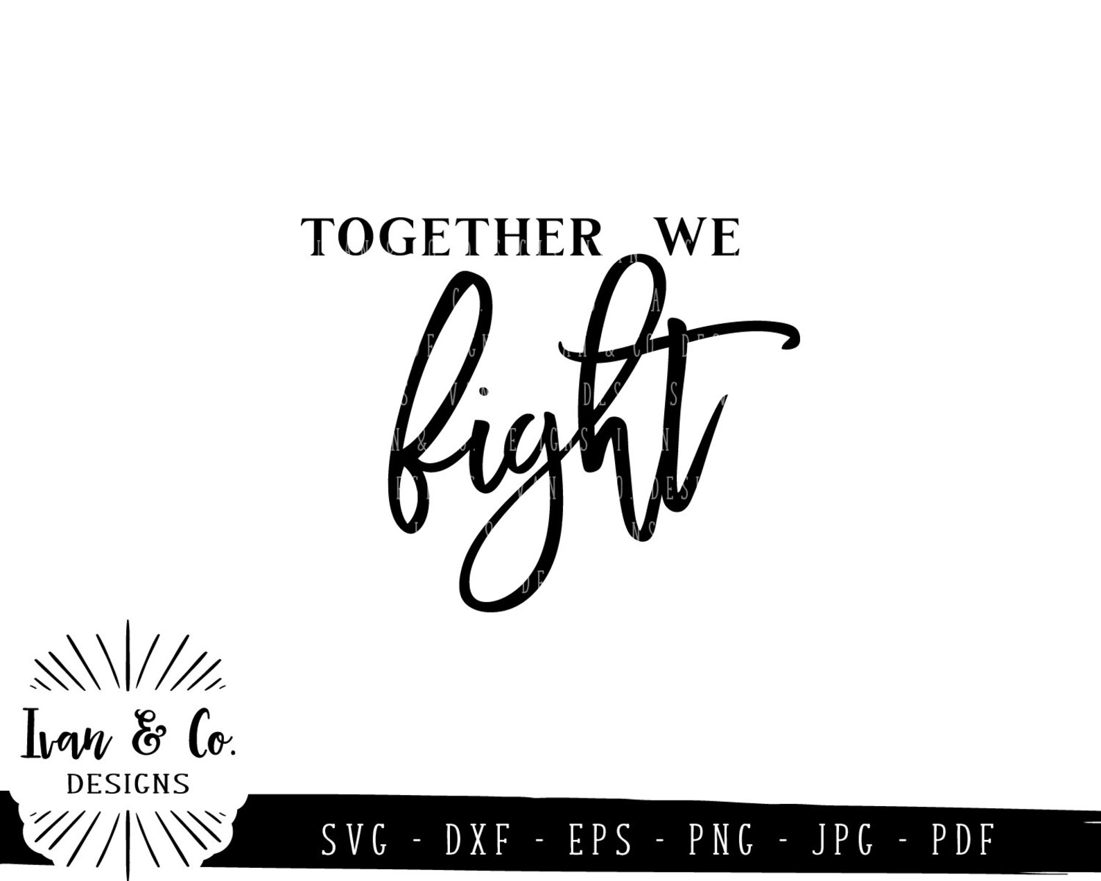 SVG Files Together We Fight SVG Cricut Silhouette Cutting - Etsy