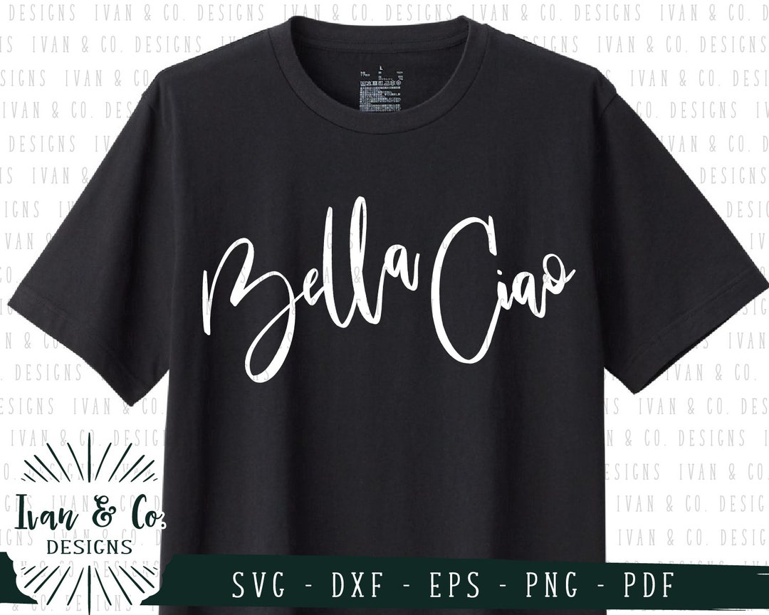 SVG Files, Bella Ciao Svg, Italy, Italian, Hello, Cliparts, Vector ...