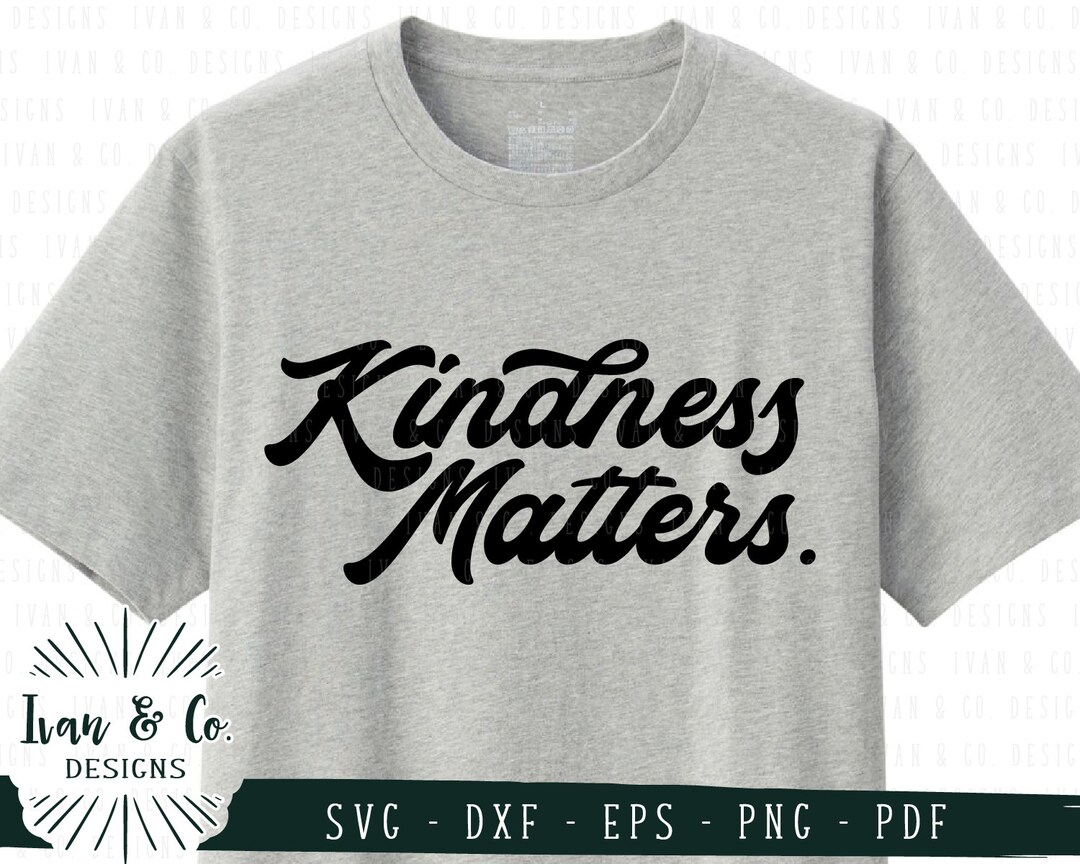 SVG Files, Kindness Matters SVG, Be Kind SVG, Cliparts, Vector Outline ...