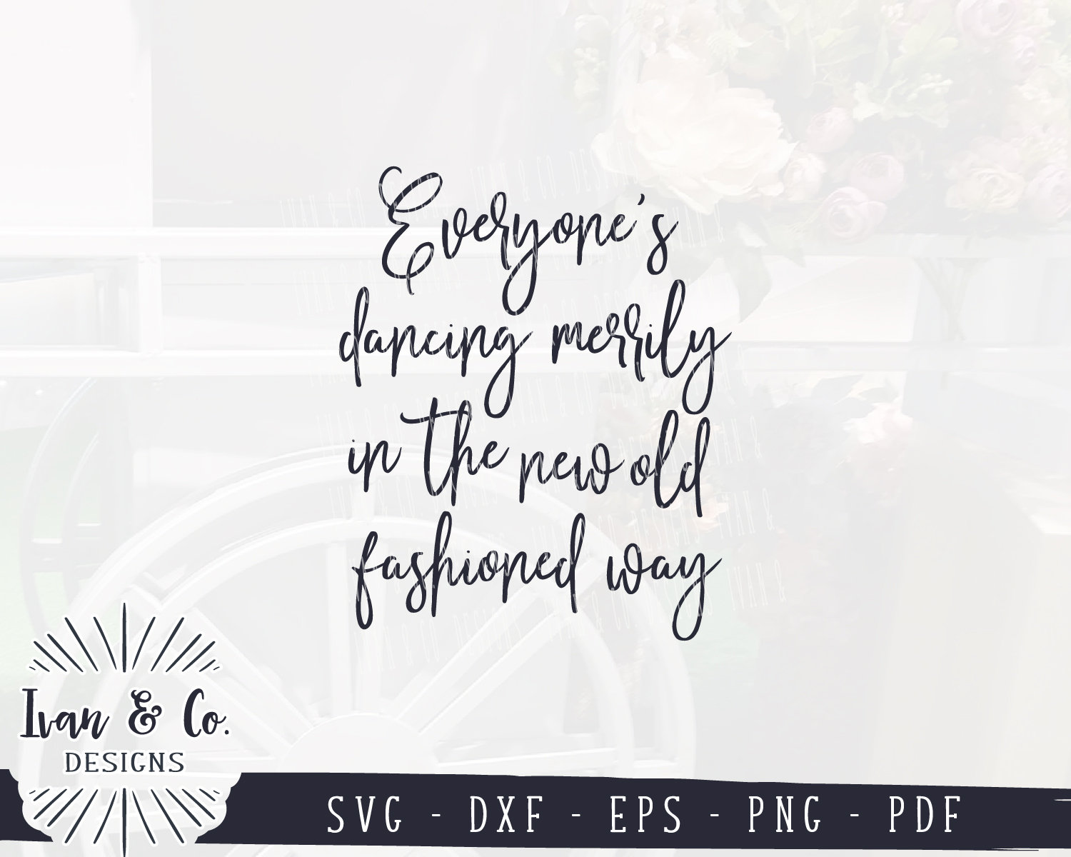 SVG Files Everyone's Dancing Merrily Svg Farmhouse | Etsy