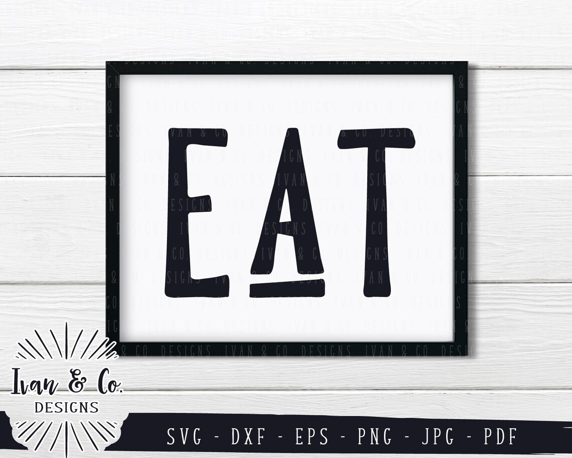 SVG Files Eat Svg Eat Sign Svg Kitchen Sign Svg Dining | Etsy