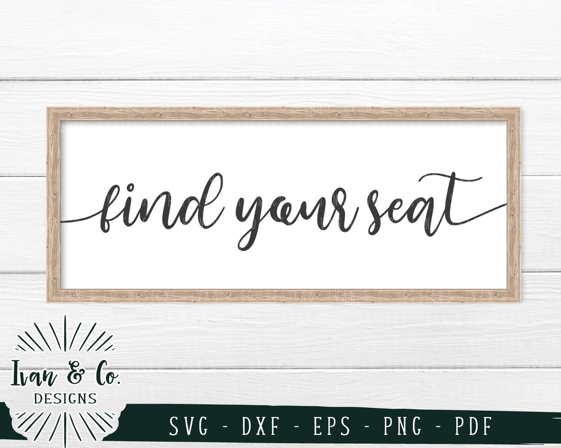 Find Your Seat SVG Files Wedding Sign Svg Seating Sign Svg - Etsy