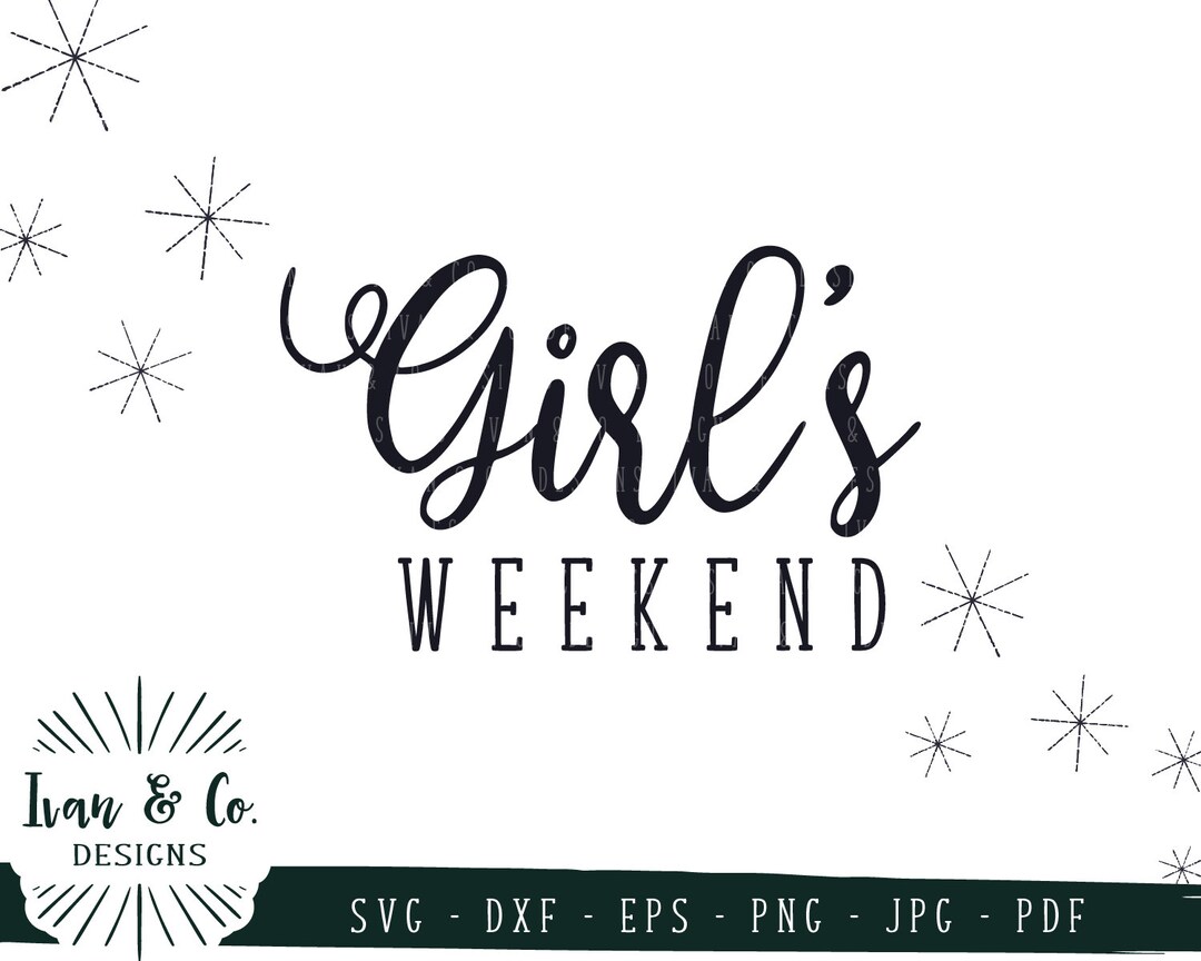 SVG Files, Girl's Weekend Svg, Vacation Svg, Girl's Trip Svg, Cliparts ...