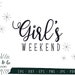 SVG Files, Girl's Weekend Svg, Vacation Svg, Girl's Trip Svg, Cliparts ...