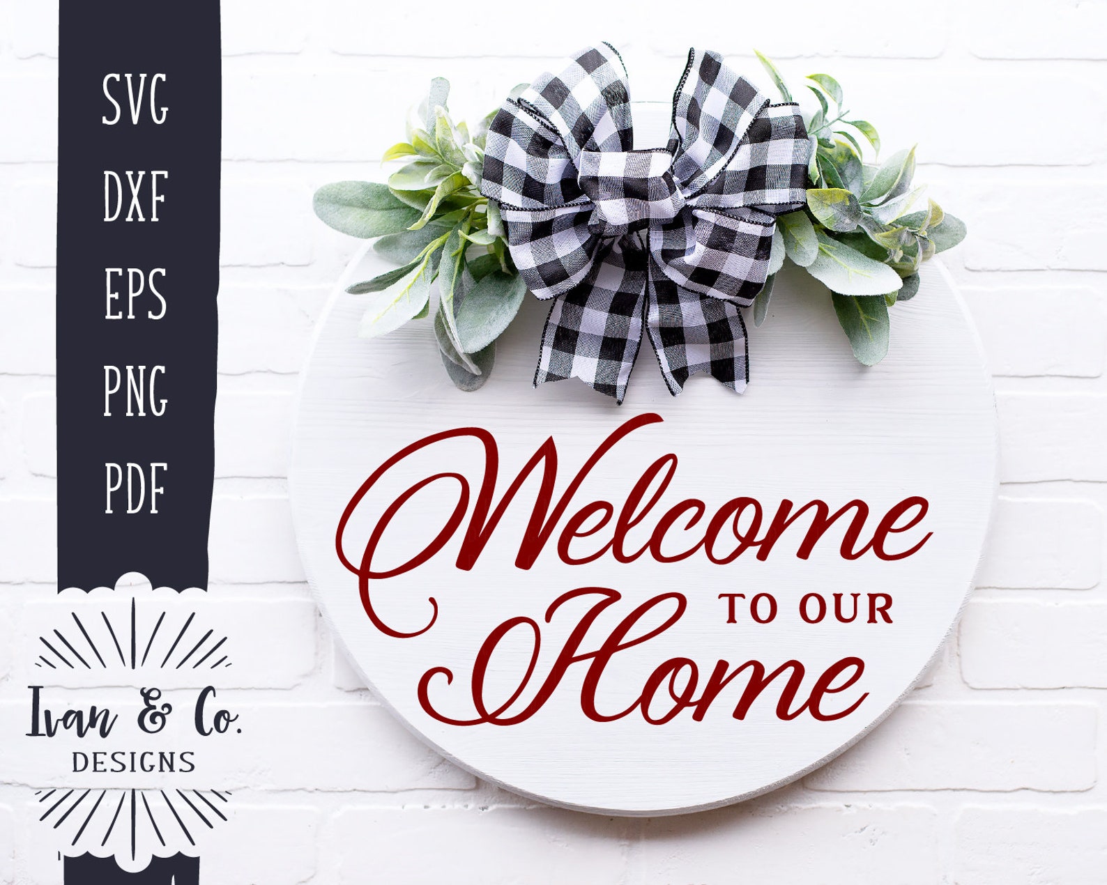 SVG Files, Welcome to Our Home Svg, Entry Sign Svg, Welcome Svg ...
