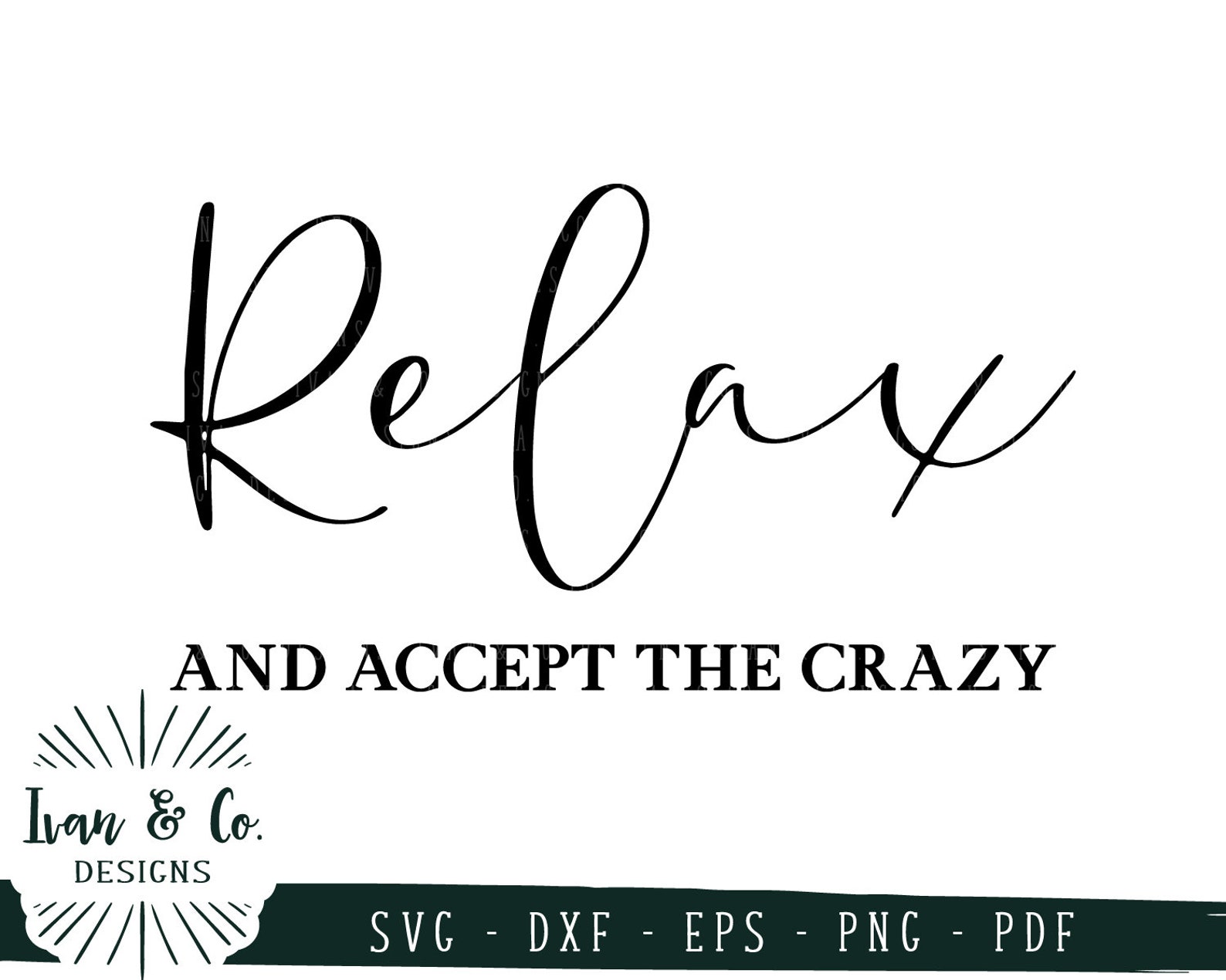 SVG Files Relax and Accept the Crazy Svg Relax SVG Crazy | Etsy