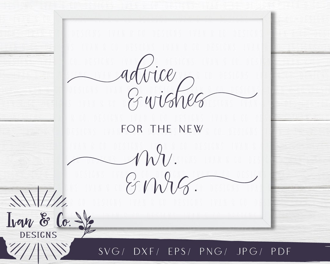 SVG Files, Advice and Wishes, Mr and Mrs, Cricut, Silhouette, Cutting ...
