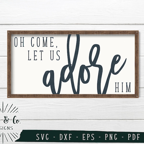 Oh Come Let Us Adore Him Svg - Etsy