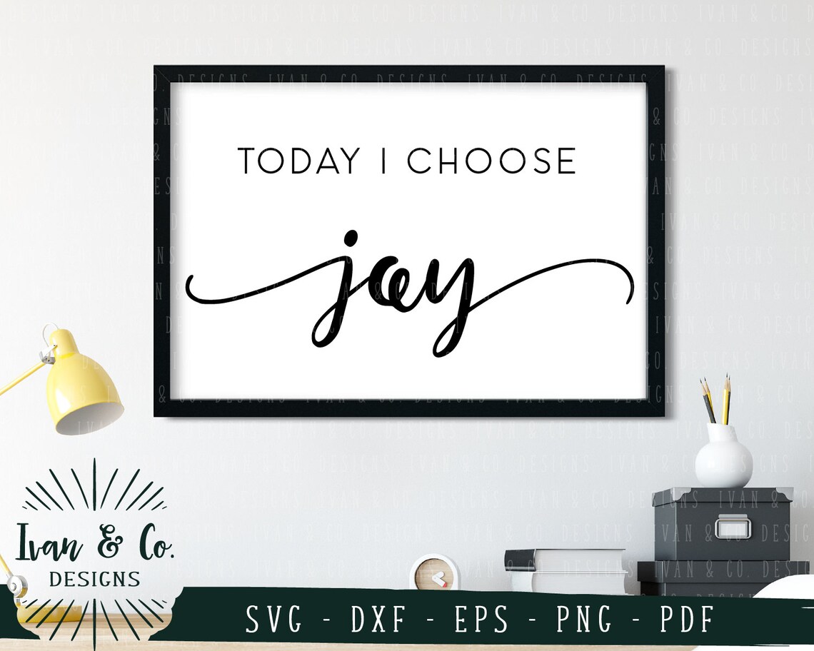 SVG Files, Today I Choose Joy, Cliparts, Vector Outline, Cricut ...