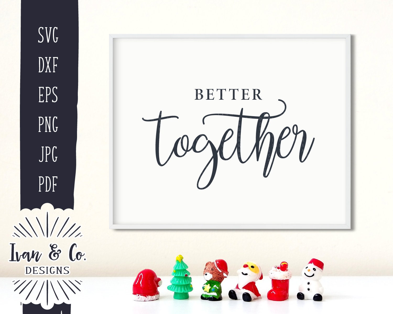 SVG Files Better Together Svg Farmhouse Decor Svg Farmhouse | Etsy