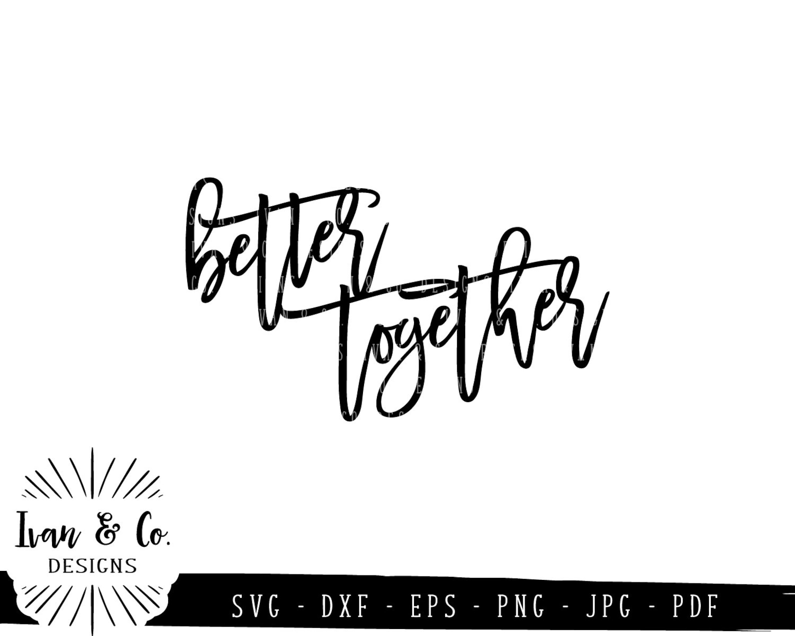 SVG Files, Better Together Svg, Oversized Svg, Wedding Signs Svg ...