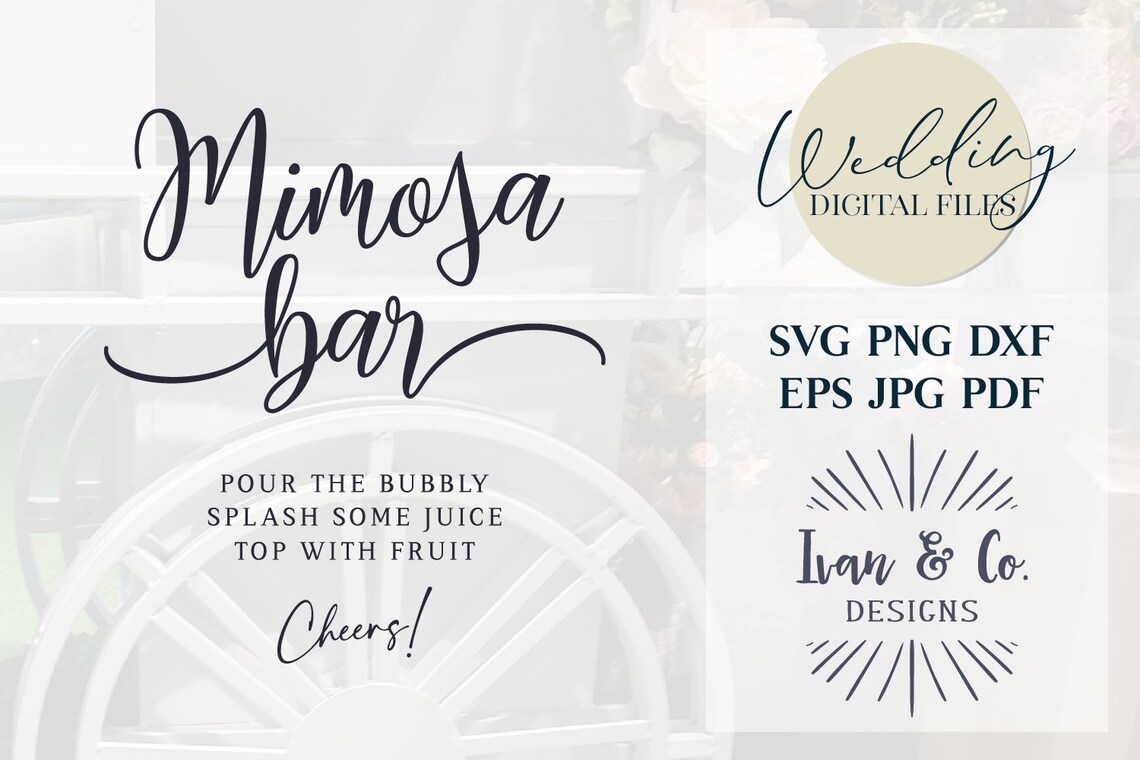 Mimosa Bar Svg Files, Wedding Svg, Bridal Shower Sign Svg, Wedding Sign ...