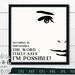 SVG Files, Nothing is Impossible Svg, I'm Possible Svg, Audrey Hepburn ...