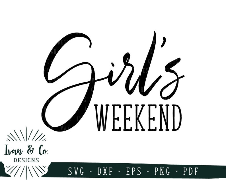 SVG Files, Girl's Weekend Svg, Vacation Svg, Girl's Trip Svg, Vector ...