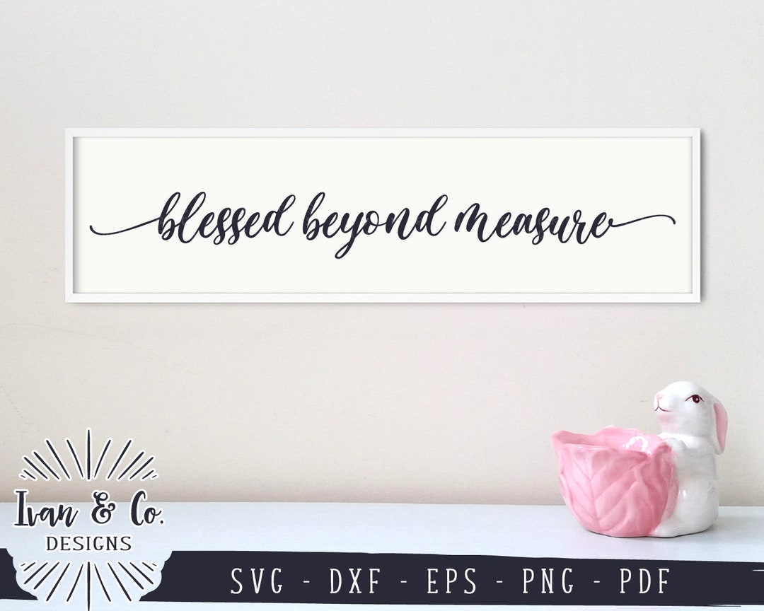 SVG Files, Blessed Beyond Measure Svg, Christian Svg, Blessed Svg ...