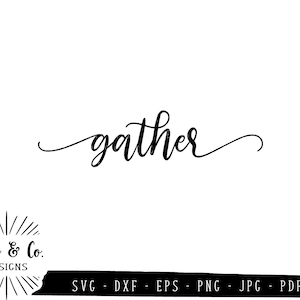 SVG Files, Gather Svg, Gather Sign Svg, Vector, Cliparts, Cricut ...